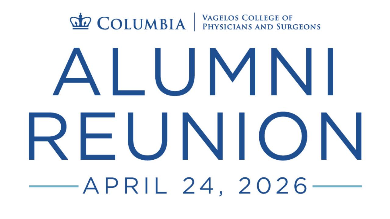 Annual Reunion | Vagelos College of Physicians and Surgeons